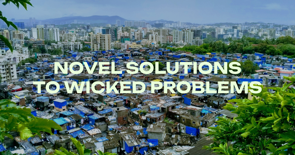 Novel Solutions to Wicked Problems