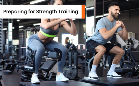 Preparing for Strength Training