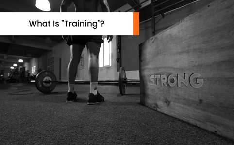 What Is "Training"?