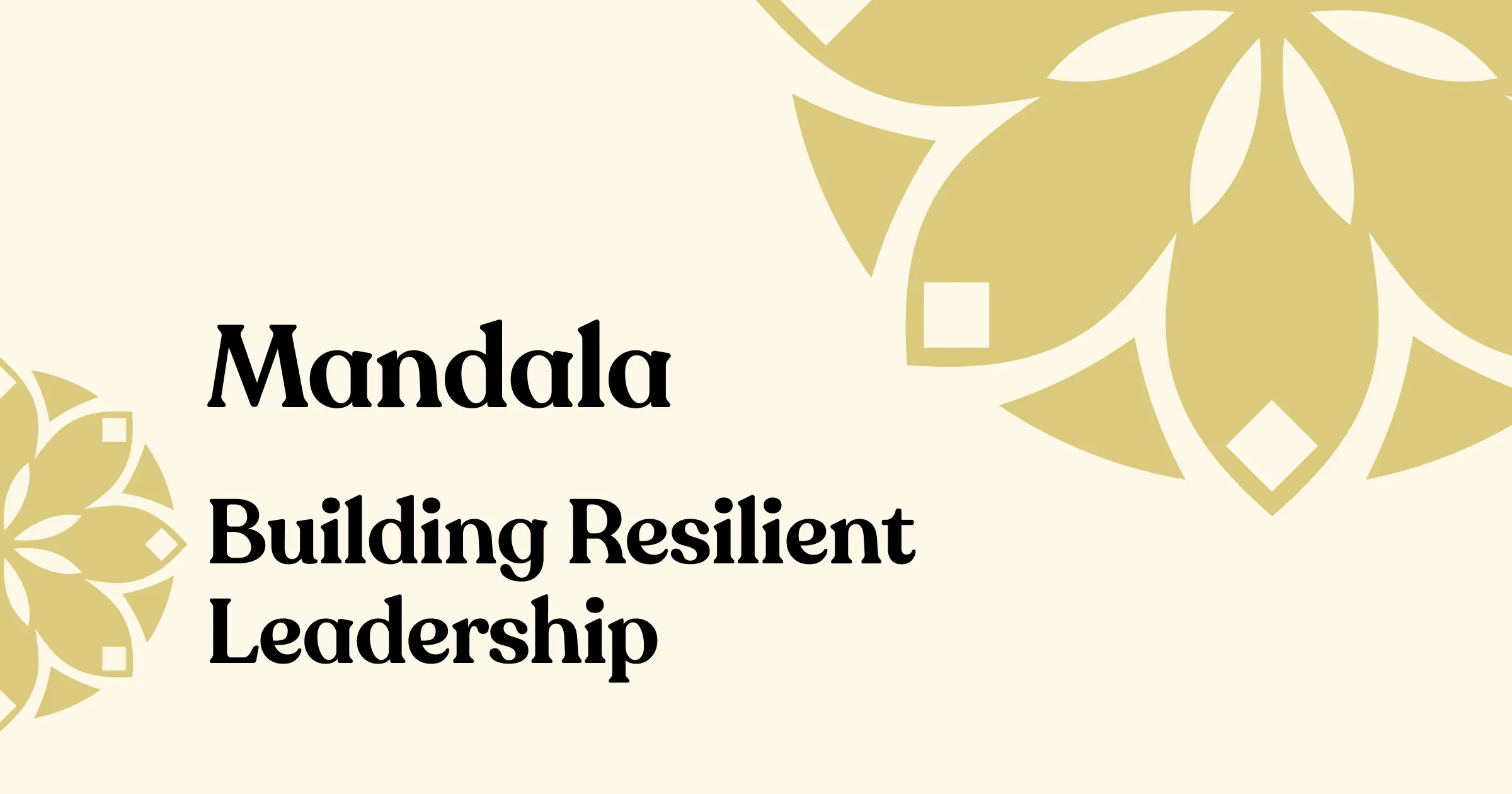 Mandala | Building Resilient Leadership