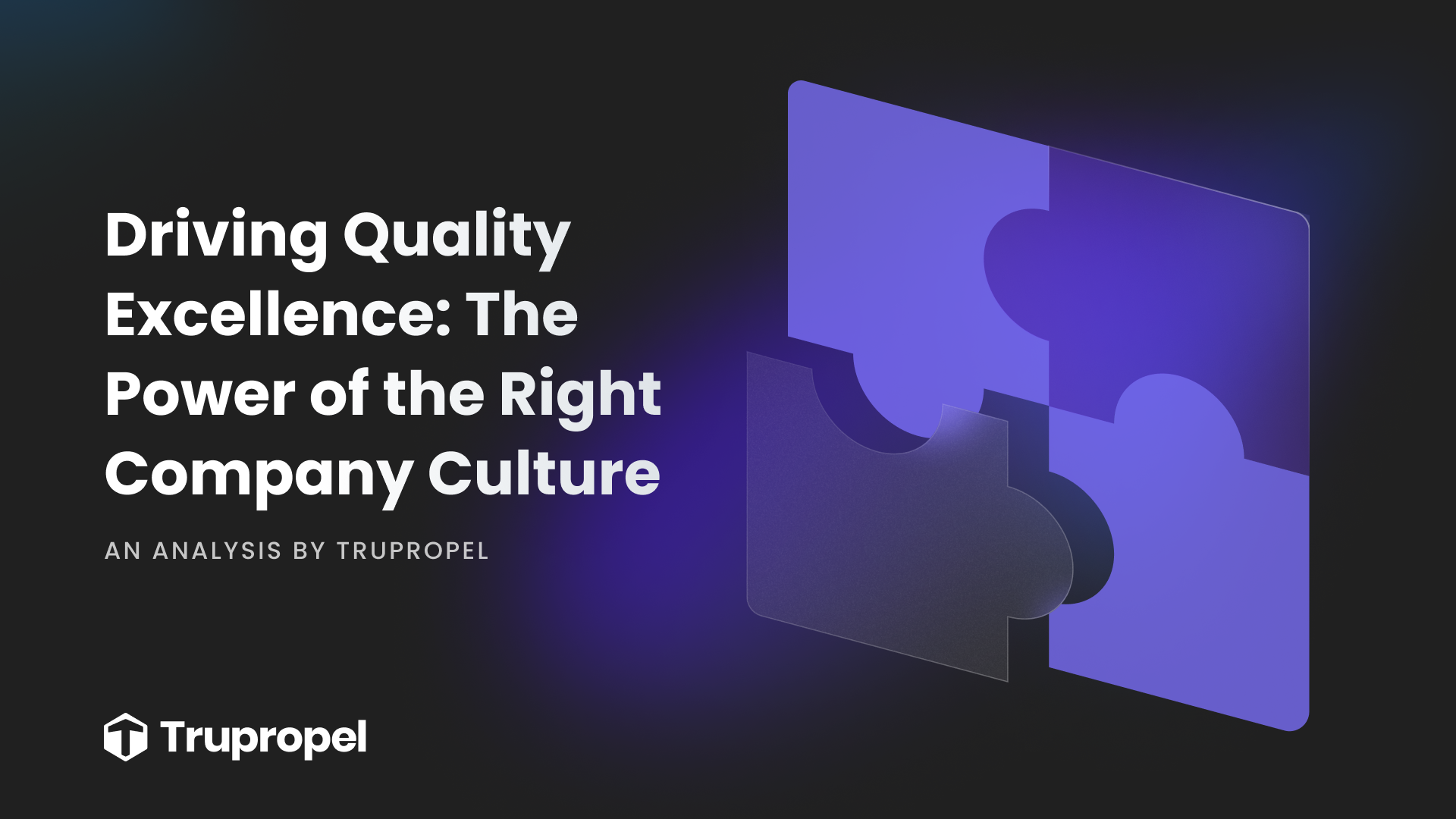 Driving Quality Excellence: The Power of the Right Company Culture