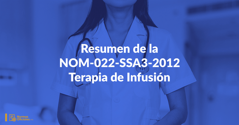 Resumen de la NOM 022 sobre Terapia de Infusión o Venoclisis 🏛️ ...