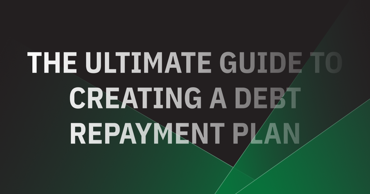 The Ultimate Guide to Creating a Debt Repayment Plan