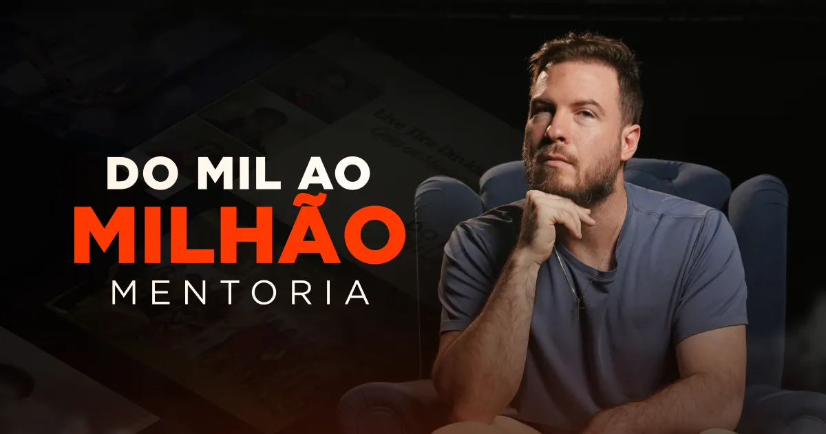 Do Mil ao Milhão - Mentoria