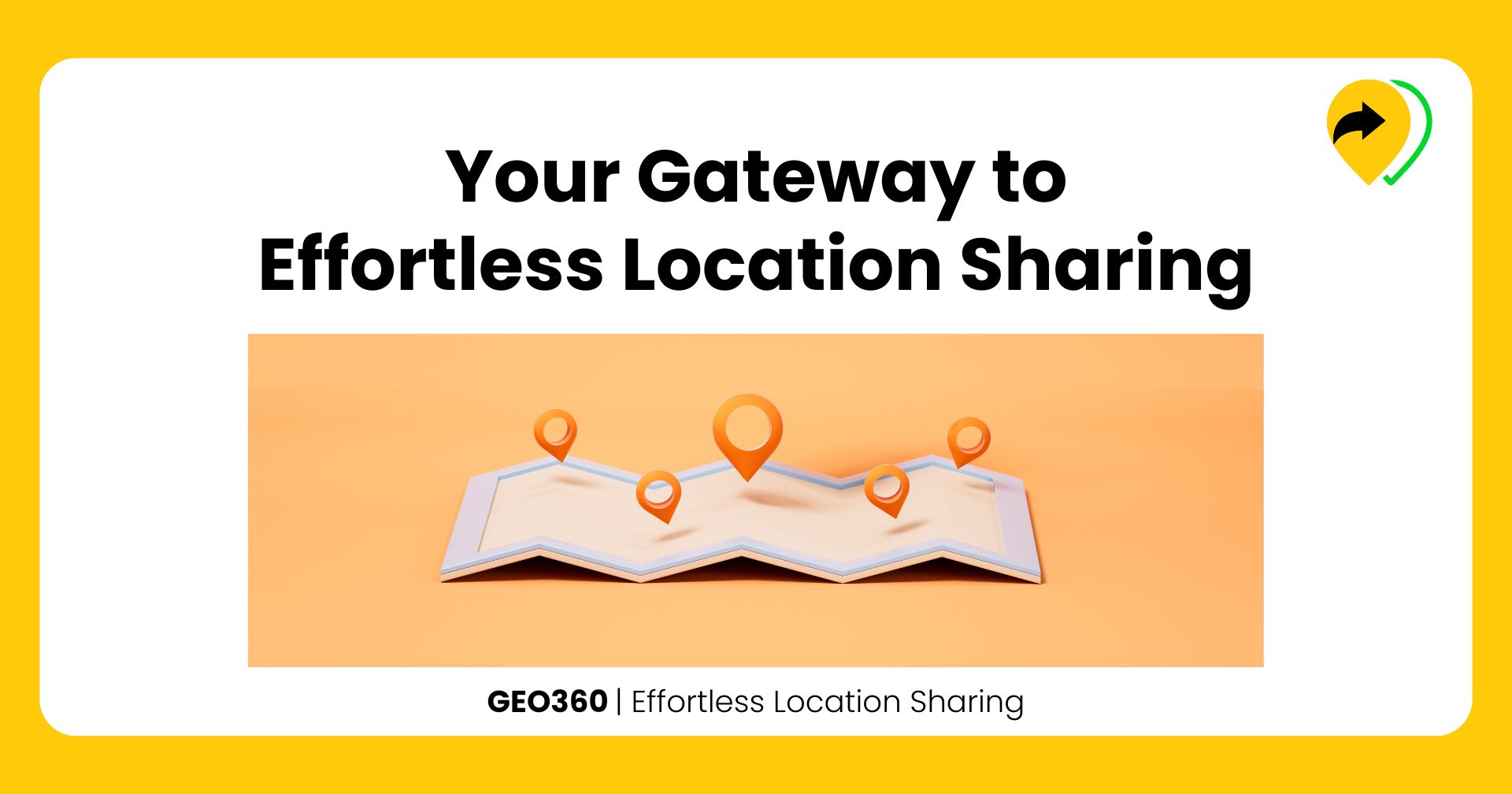 GEO360 | Effortless Location Sharing