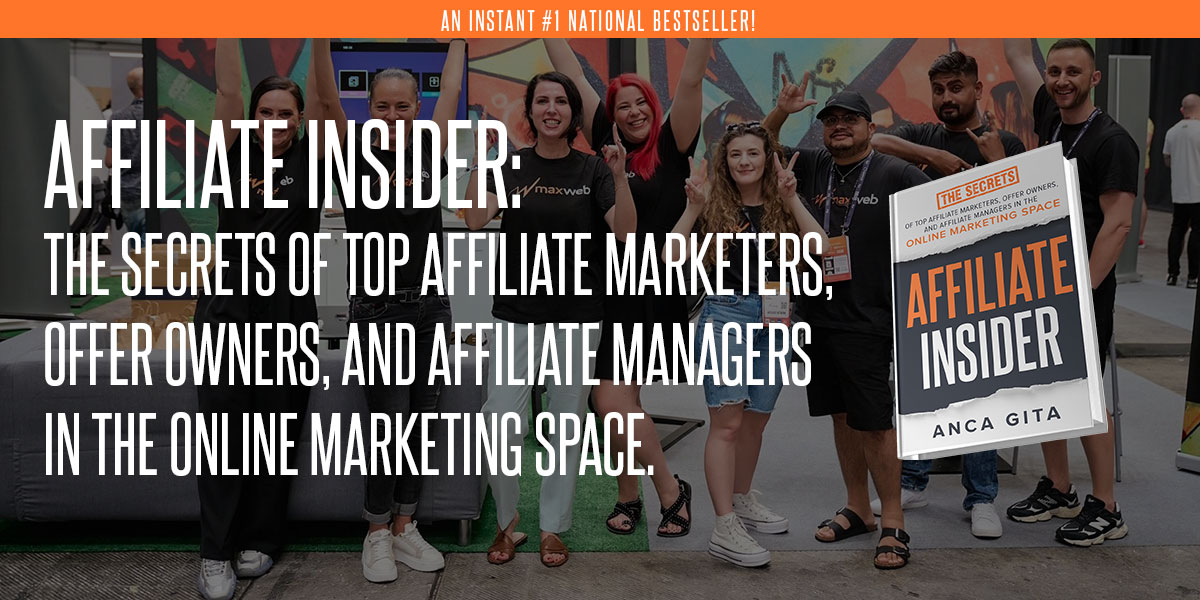Affiliate Insider: By Anca Andreica