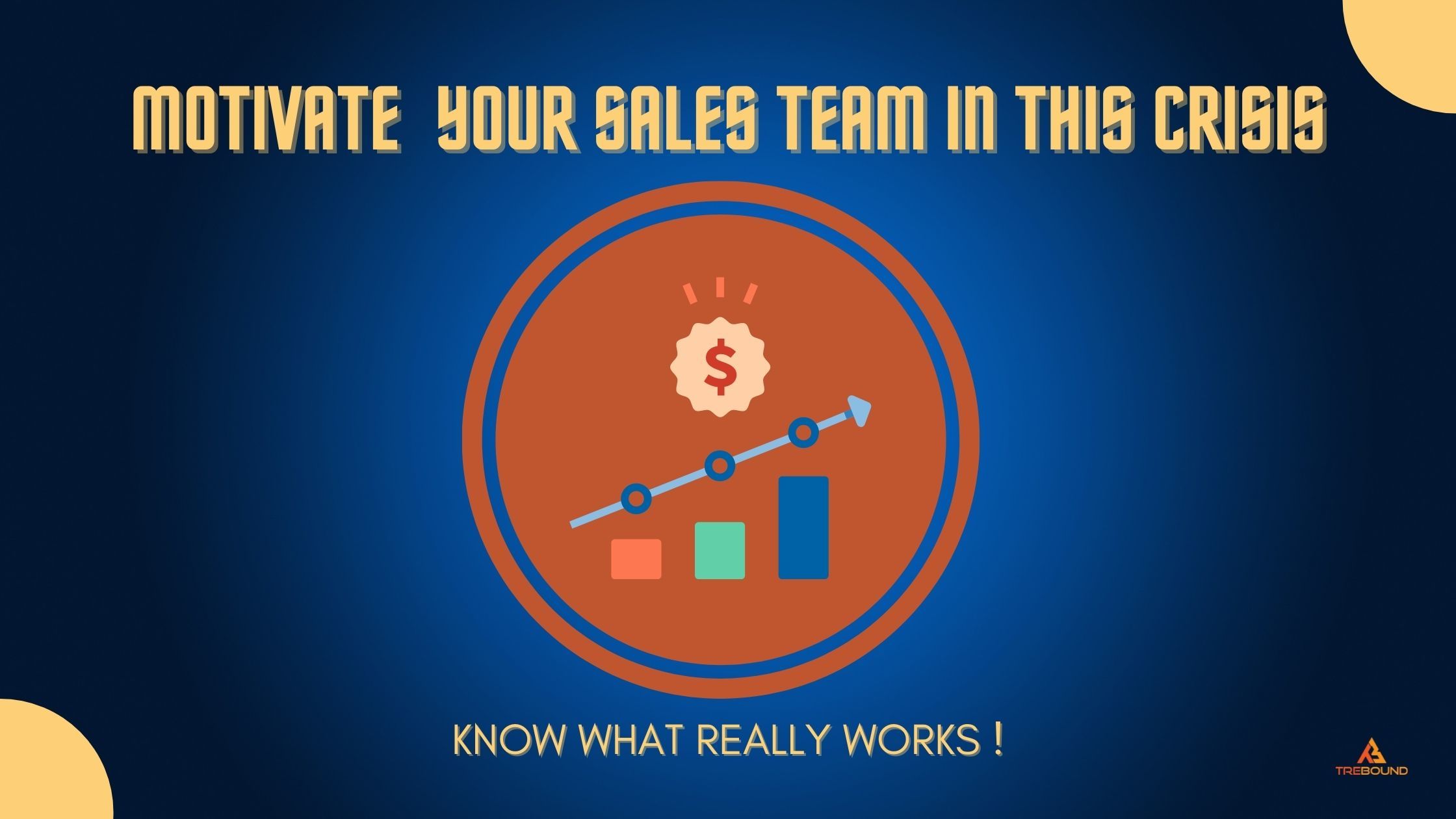 Leading Sales Through Crisis: 6 Ways to Win Success | Trebound