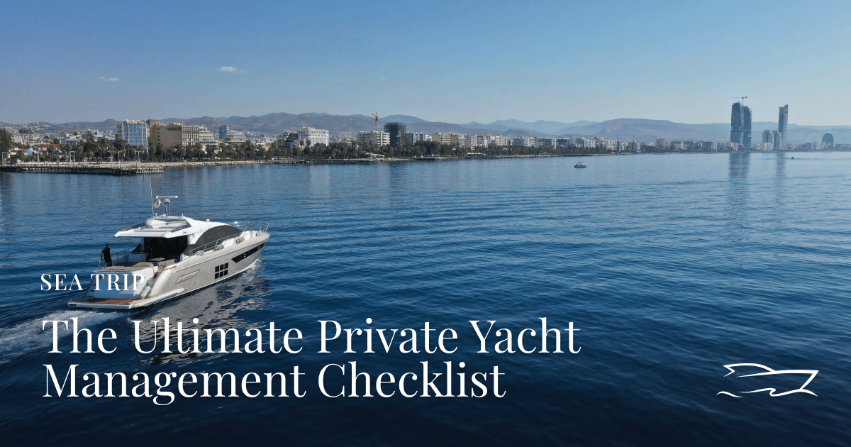 The Ultimate Private Yacht Management Checklist