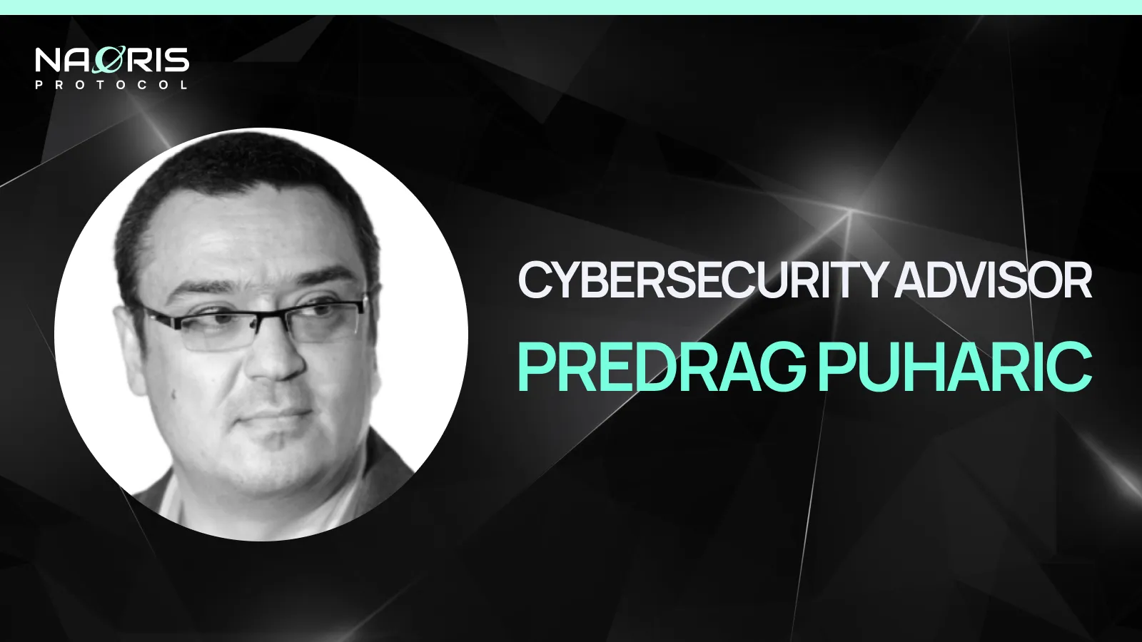 Naoris Protocol Welcomes New Advisor: Cybersecurity Expert Predrag ...