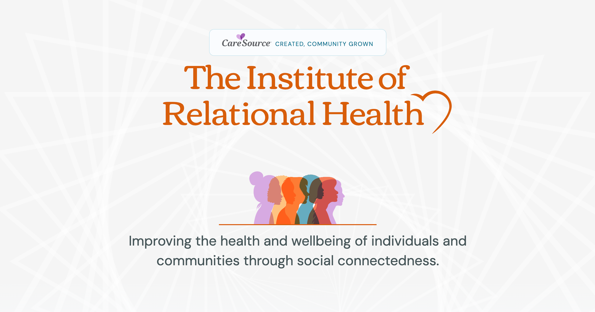 The Institute of Relational Health — CareSource created, community grown