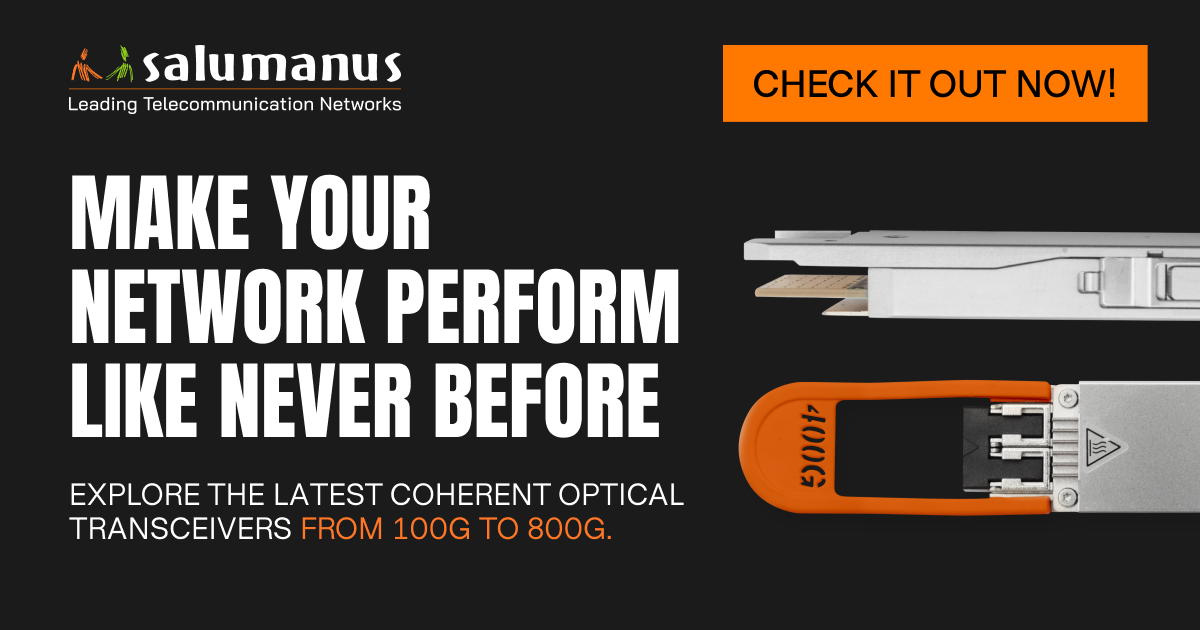 Optimize Network with Coherent Optical Transceivers - 100G, 400G, 800G ...